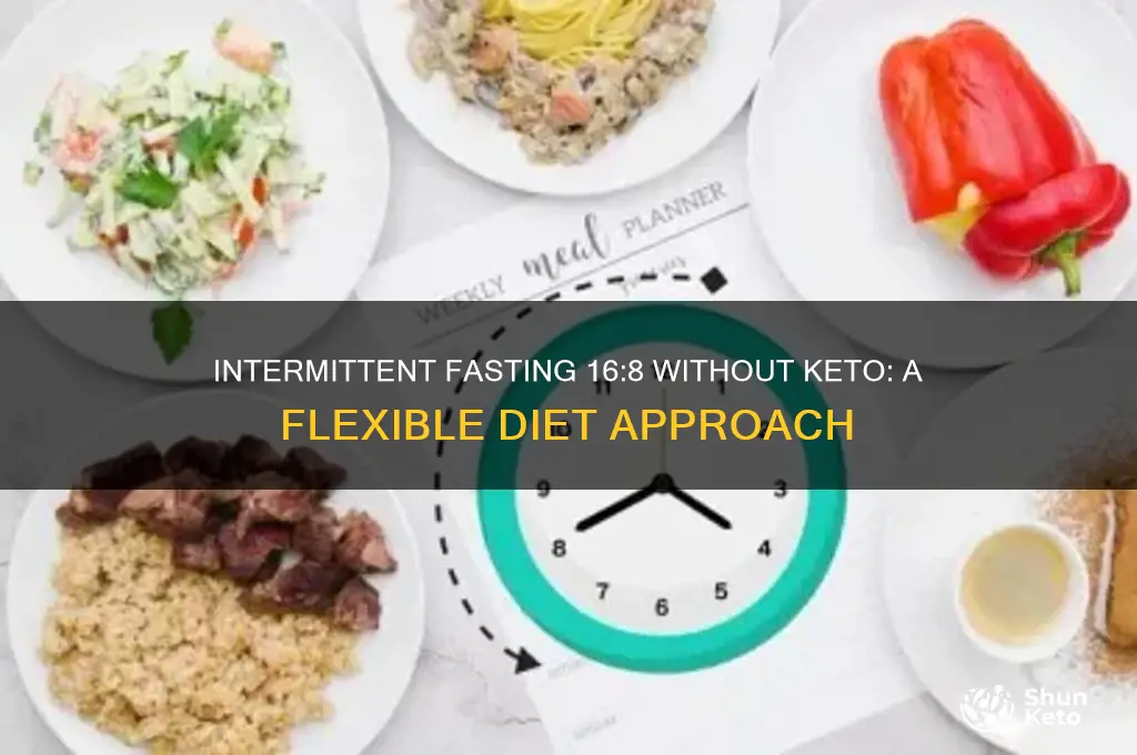 Intermittent Fasting 16:8 Without Keto: A Flexible Diet Approach | ShunKeto
