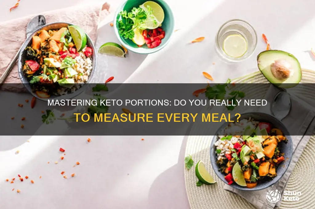 Mastering Keto Portions: Do You Really Need To Measure Every Meal ...
