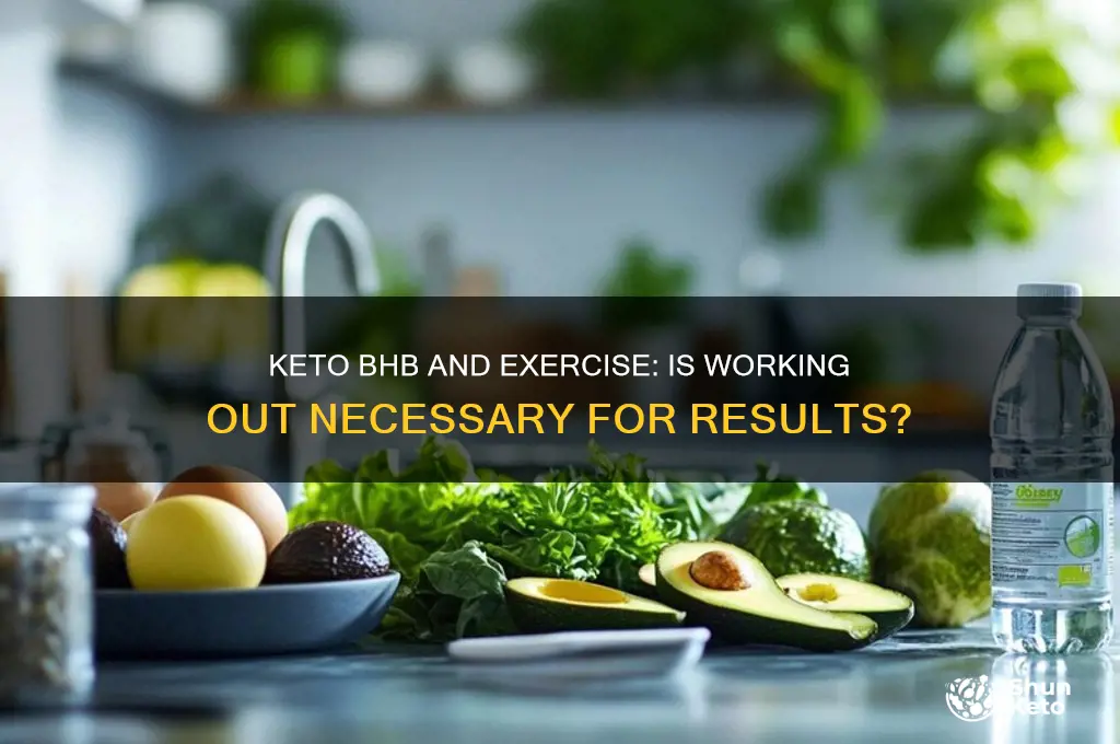 Keto Bhb And Exercise: Is Working Out Necessary For Results? | ShunKeto