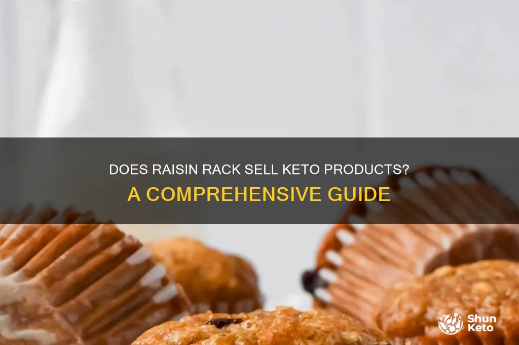 Does Raisin Rack Sell Keto Products? A Comprehensive Guide | ShunKeto
