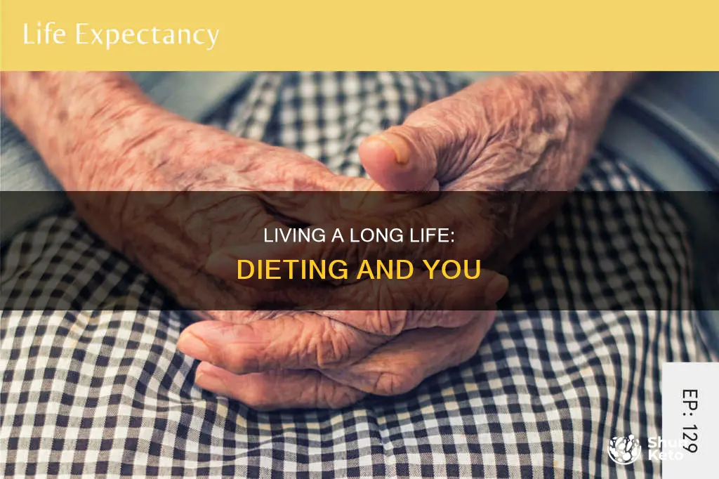 Living A Long Life: Dieting And You | ShunKeto