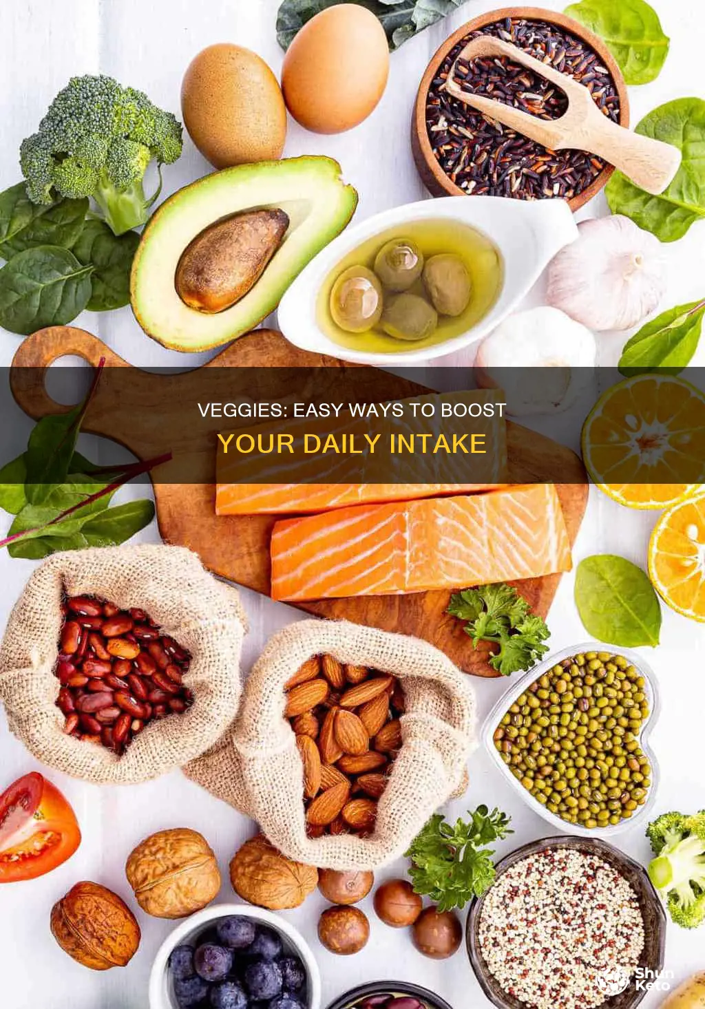 Veggies: Easy Ways To Boost Your Daily Intake | ShunKeto