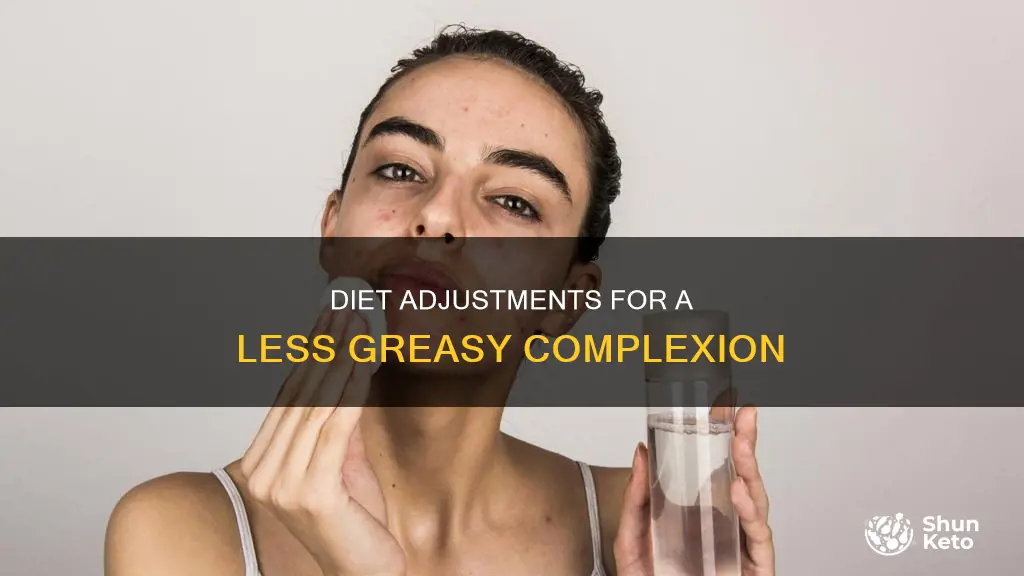 Diet Adjustments For A Less Greasy Complexion | ShunKeto