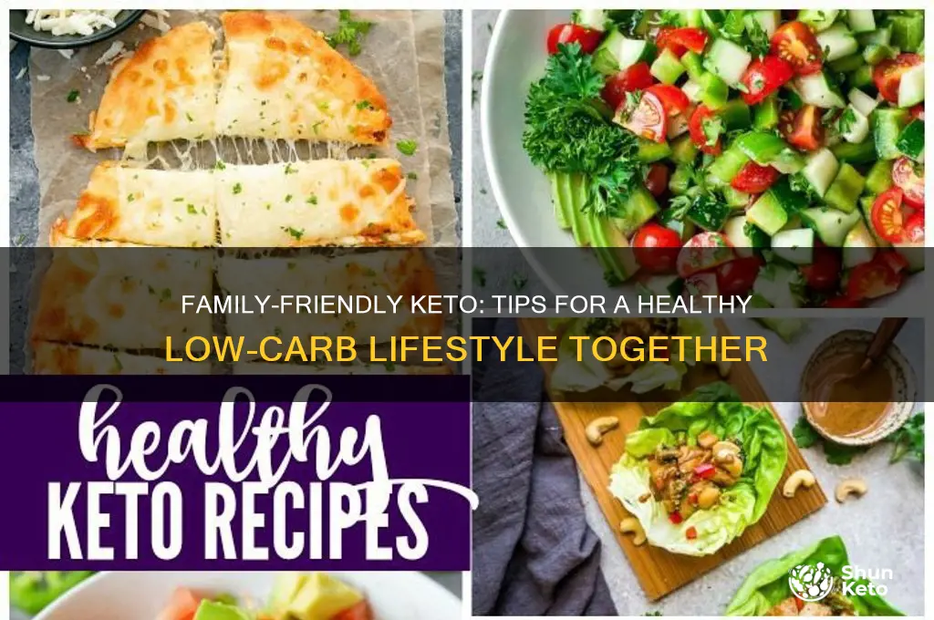 Family-Friendly Keto: Tips For A Healthy Low-Carb Lifestyle Together ...