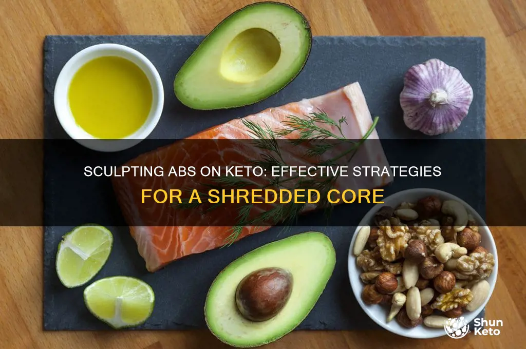 Sculpting Abs On Keto: Effective Strategies For A Shredded Core | ShunKeto