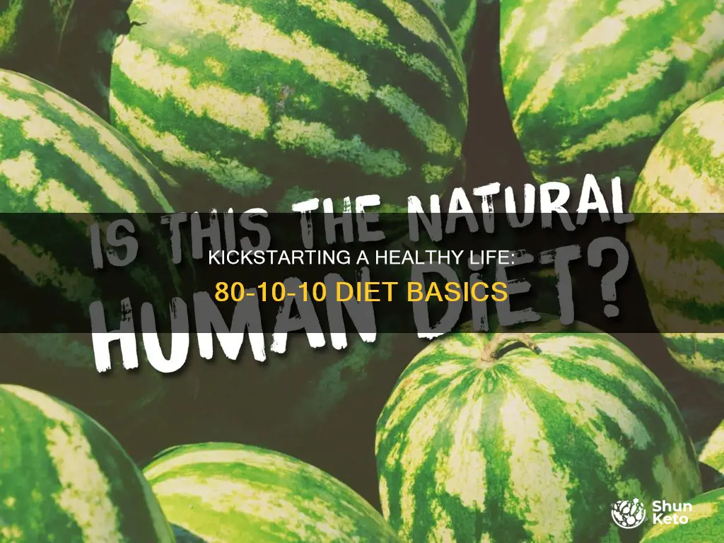 Kickstarting A Healthy Life: 80-10-10 Diet Basics | ShunKeto