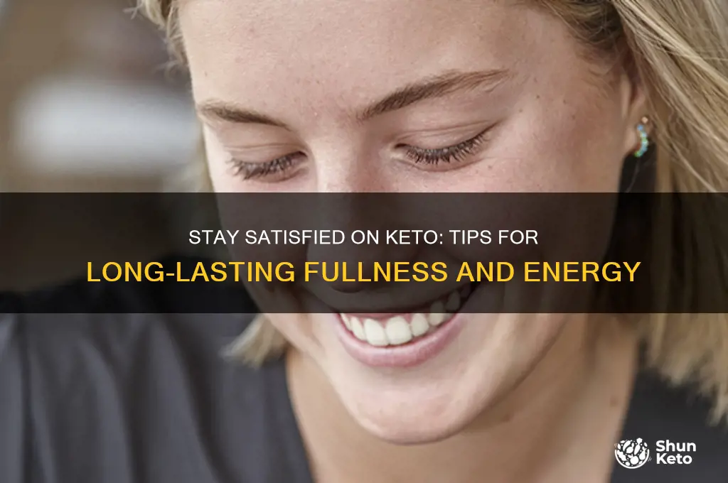 Stay Satisfied On Keto: Tips For Long-Lasting Fullness And Energy ...