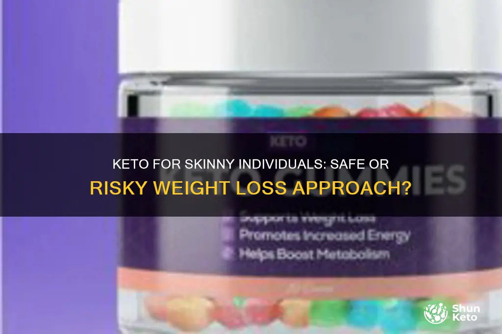 Keto For Skinny Individuals: Safe Or Risky Weight Loss Approach? | ShunKeto
