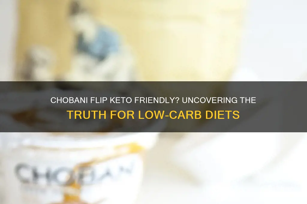 Chobani Flip Keto Friendly? Uncovering The Truth For Low-Carb Diets ...