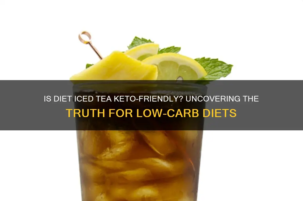 Is Diet Iced Tea Keto-Friendly? Uncovering The Truth For Low-Carb Diets ...