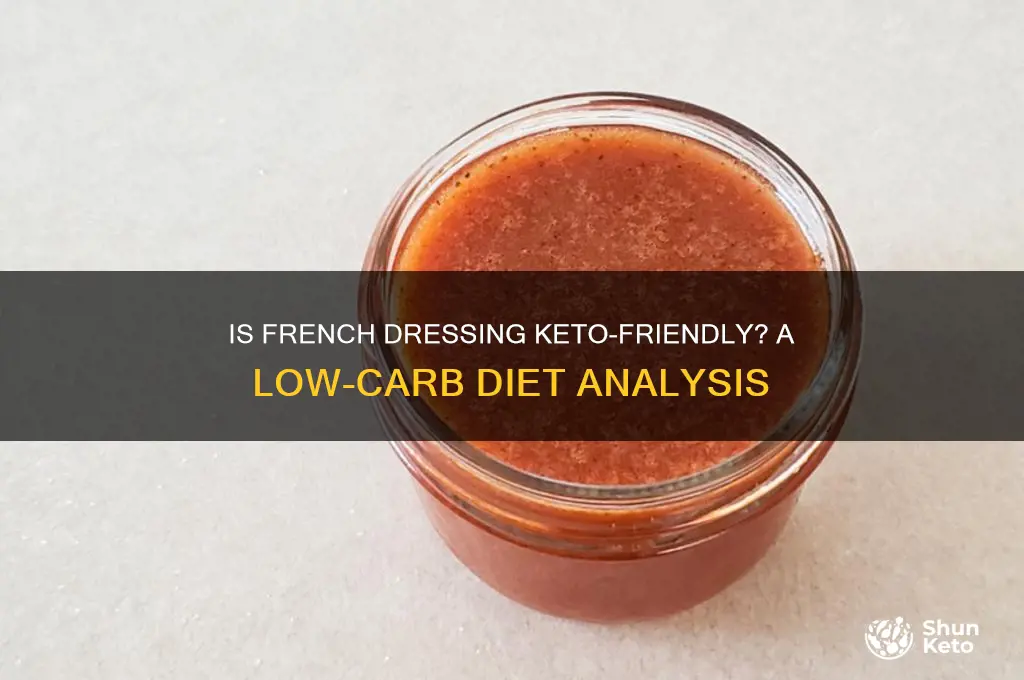 Is French Dressing Keto-Friendly? A Low-Carb Diet Analysis | ShunKeto