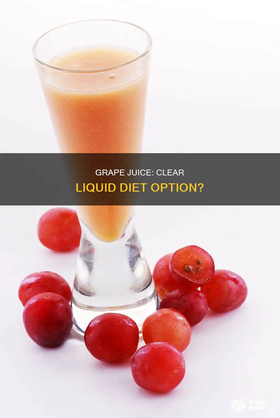 Grape Juice: Clear Liquid Diet Option? | ShunKeto
