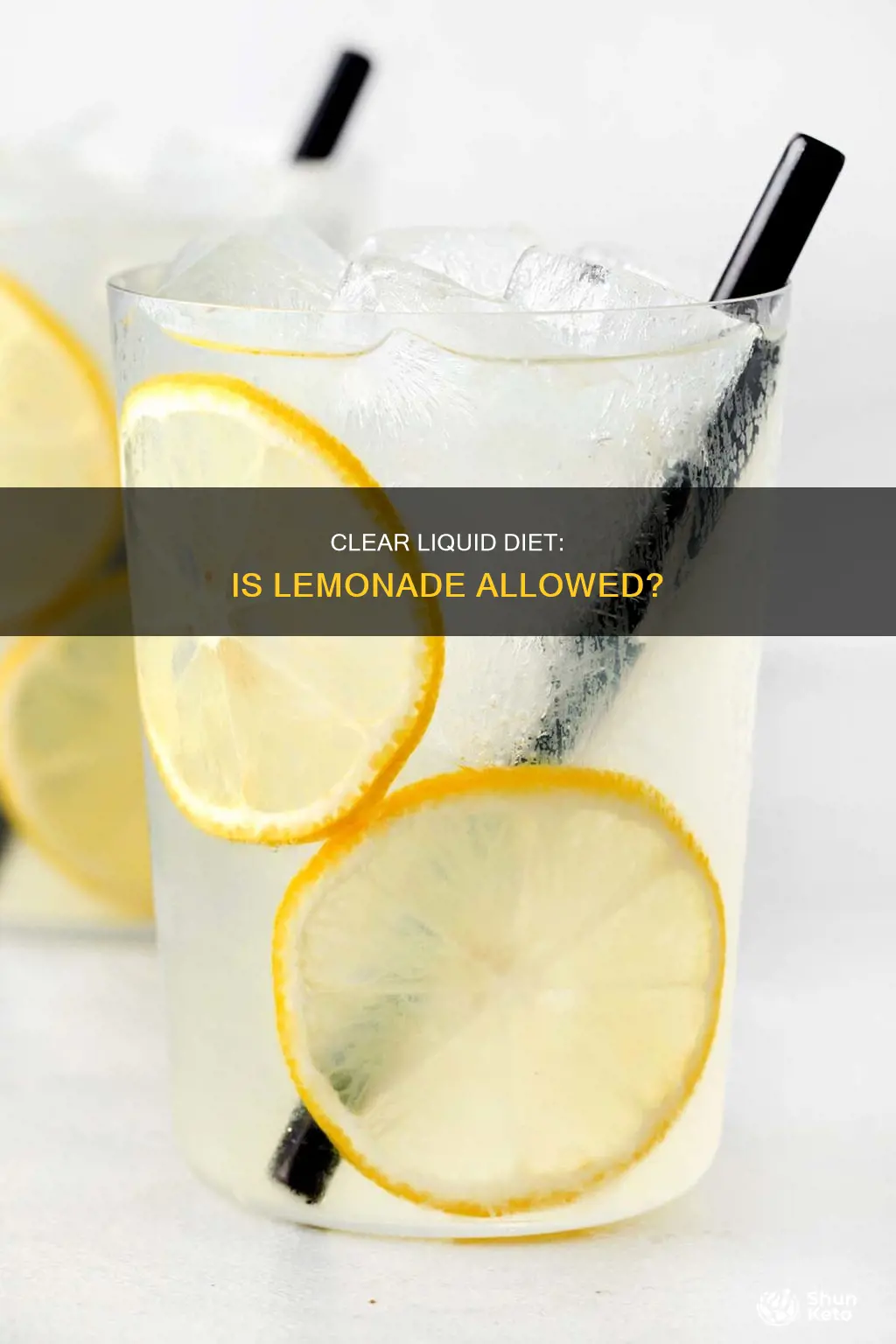Clear Liquid Diet: Is Lemonade Allowed? | ShunKeto