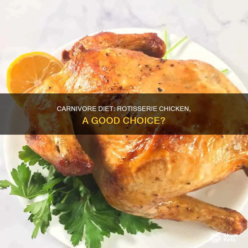 Carnivore Diet: Rotisserie Chicken, A Good Choice? | ShunKeto
