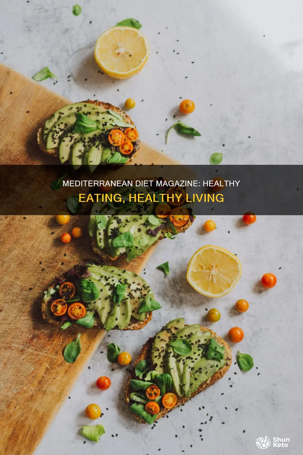 Mediterranean Diet Magazine: Healthy Eating, Healthy Living | ShunKeto