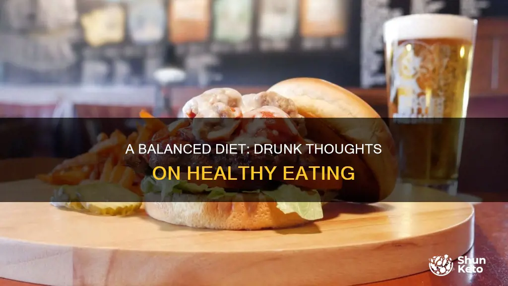 A Balanced Diet: Drunk Thoughts On Healthy Eating | ShunKeto