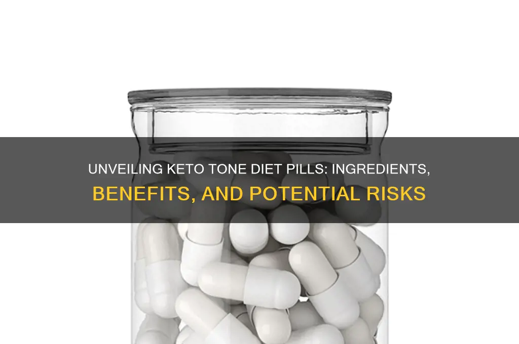 Unveiling Keto Tone Diet Pills: Ingredients, Benefits, And Potential ...