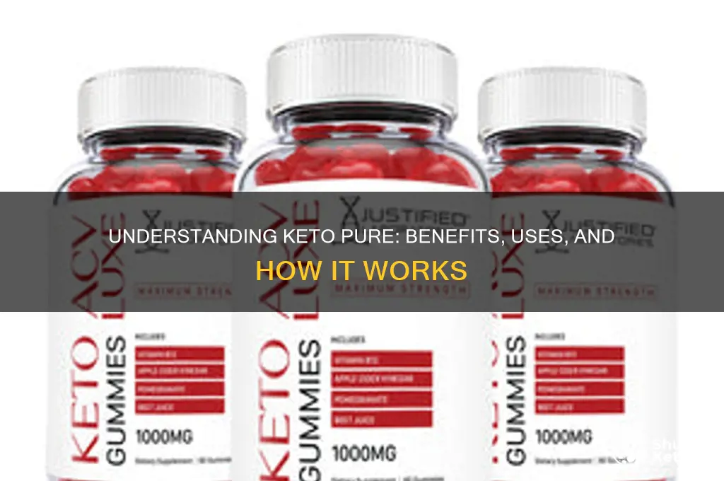 Understanding Keto Pure: Benefits, Uses, And How It Works | ShunKeto