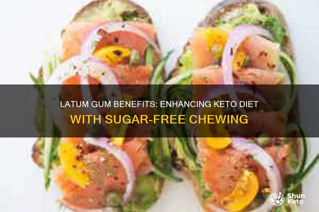 Latum Gum Benefits: Enhancing Keto Diet With Sugar-Free Chewing | ShunKeto