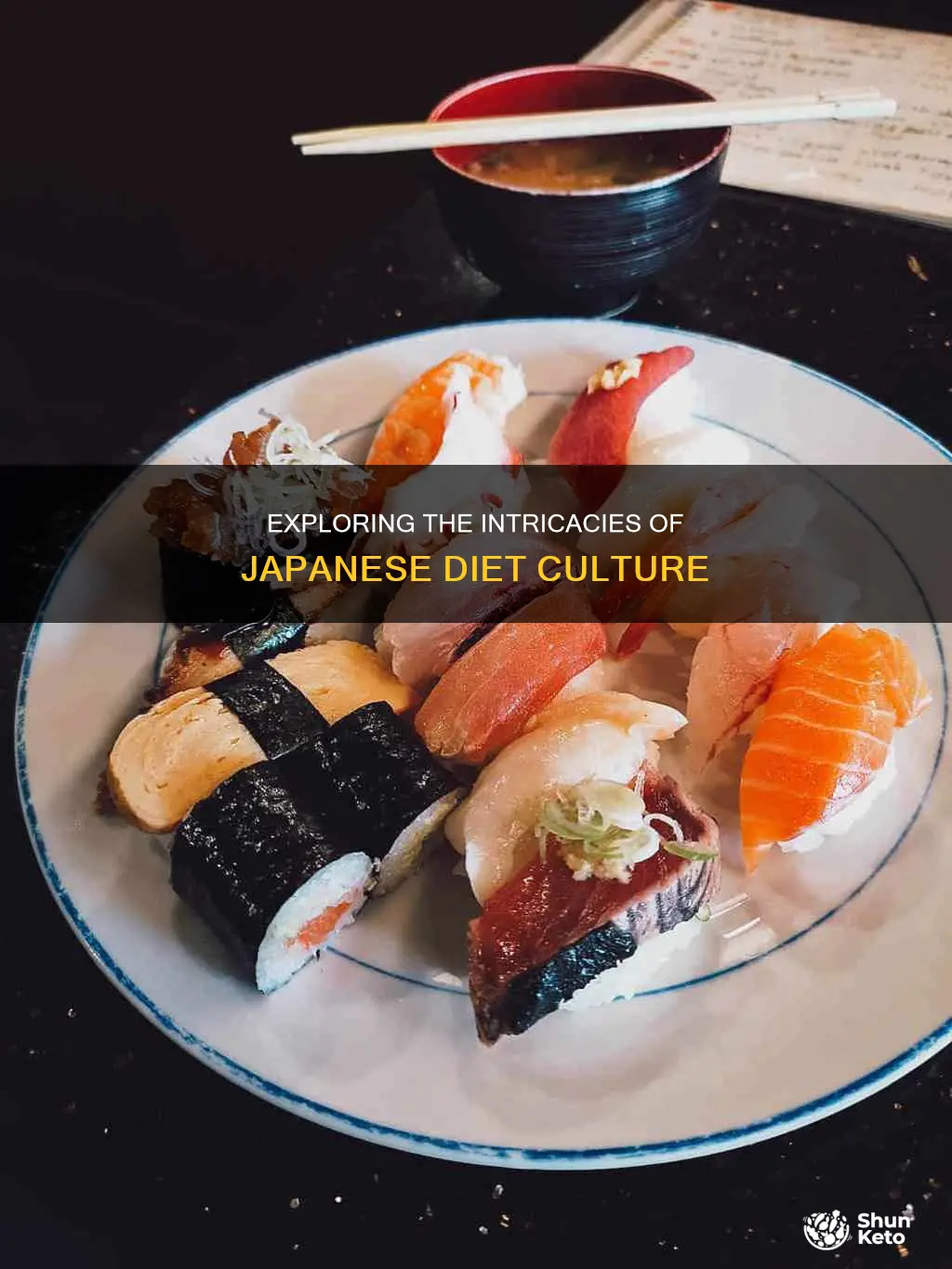 Exploring The Intricacies Of Japanese Diet Culture | ShunKeto