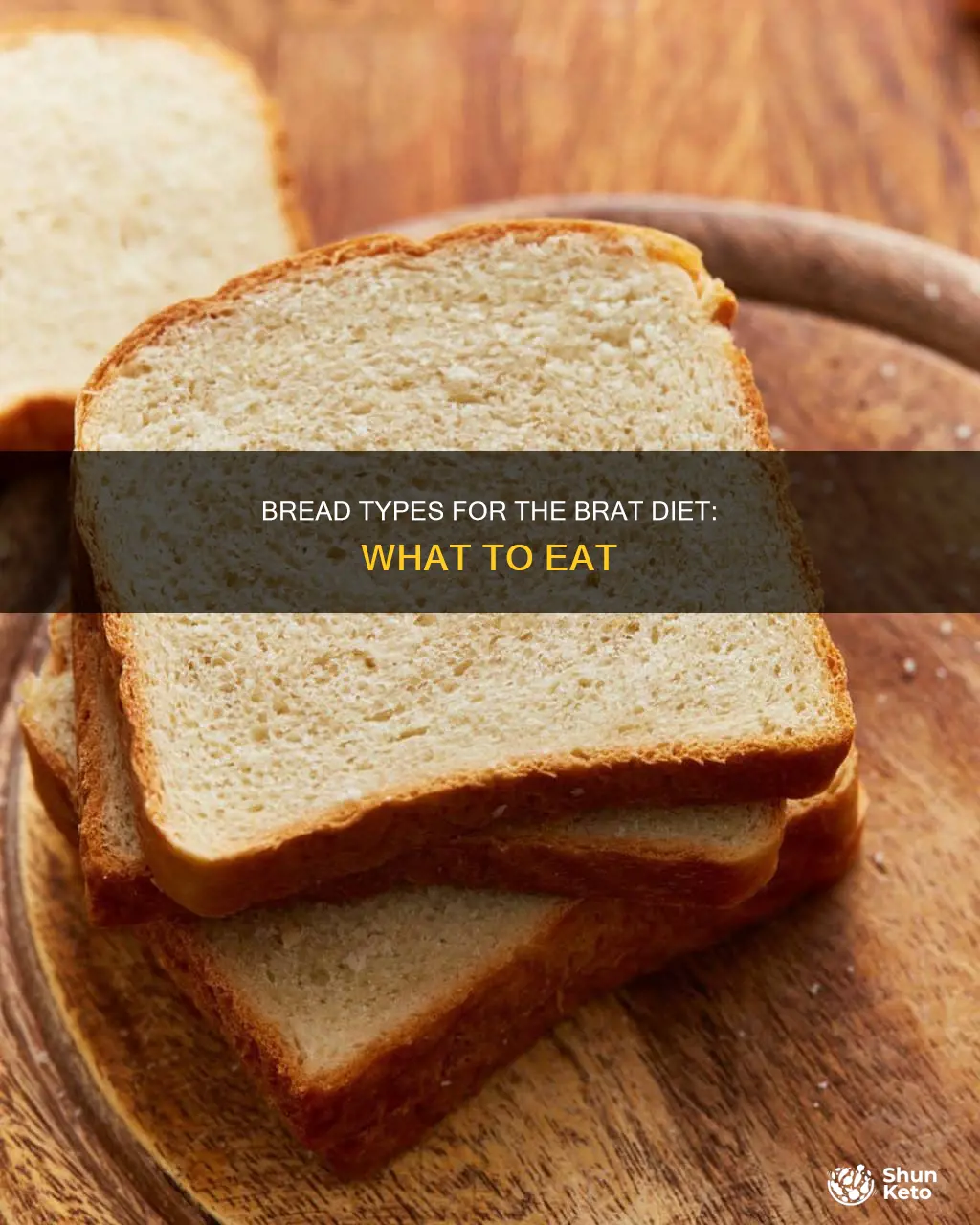 Bread Types For The Brat Diet: What To Eat | ShunKeto